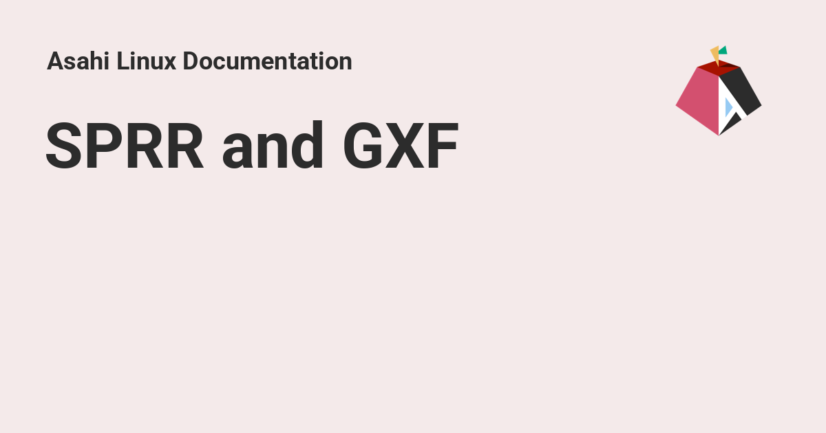 SPRR and GXF - Asahi Linux Documentation