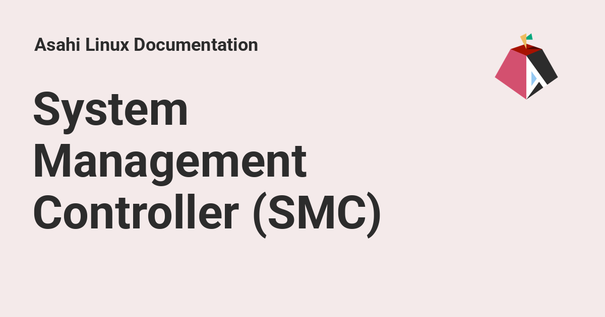 System Management Controller (SMC) - Asahi Linux Documentation